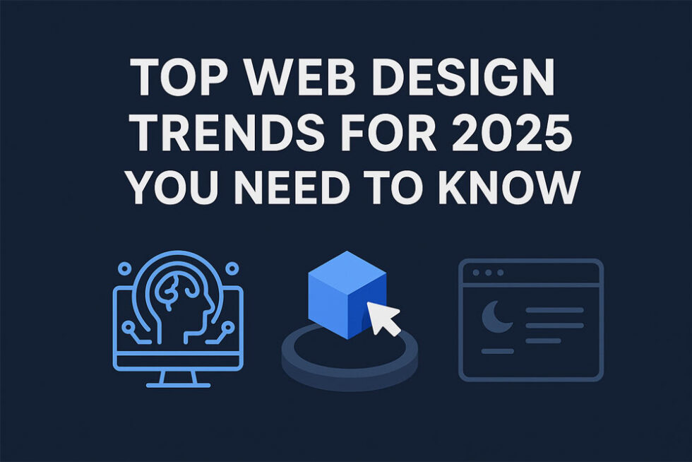 Top Web Design Trends for 2025 | Web Creations IT